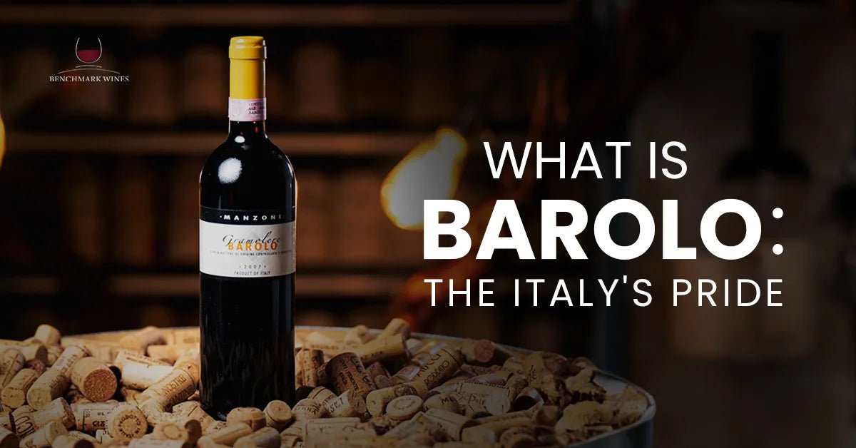 What is Barolo? : The Italy's Pride – Benchmark Wines